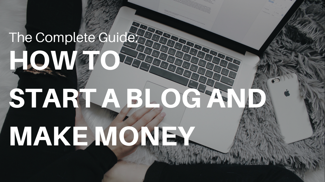 How To Start A Blog And Make Money