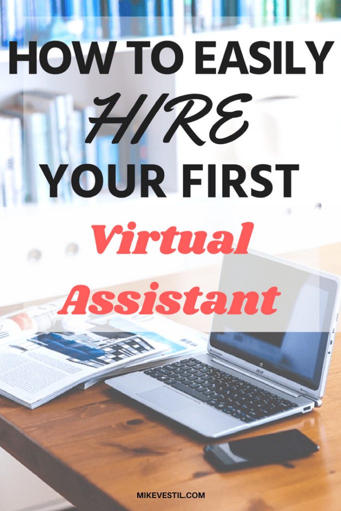 How to Easily Hire Your First Virtual Assistant