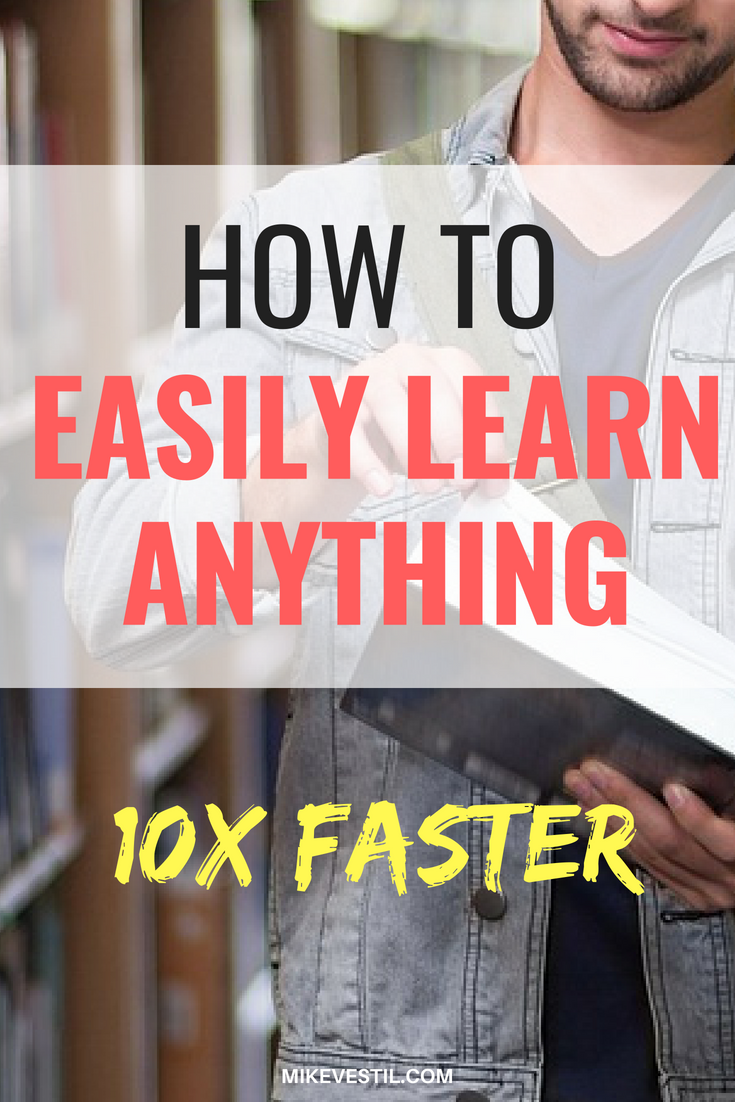 How to EASILY learn anything 10x FASTER