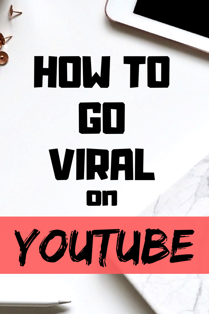 Strategies to Go Viral on YouTube: Tips and Techniques