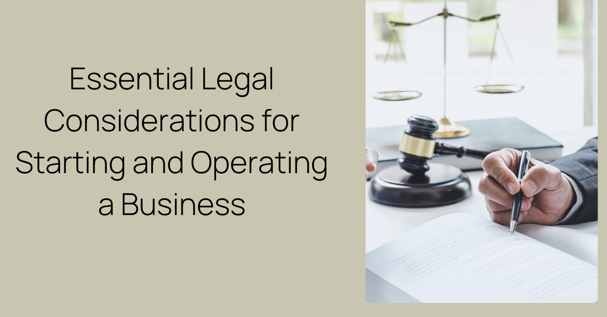 Essential Legal Considerations for Starting and Operating a Business