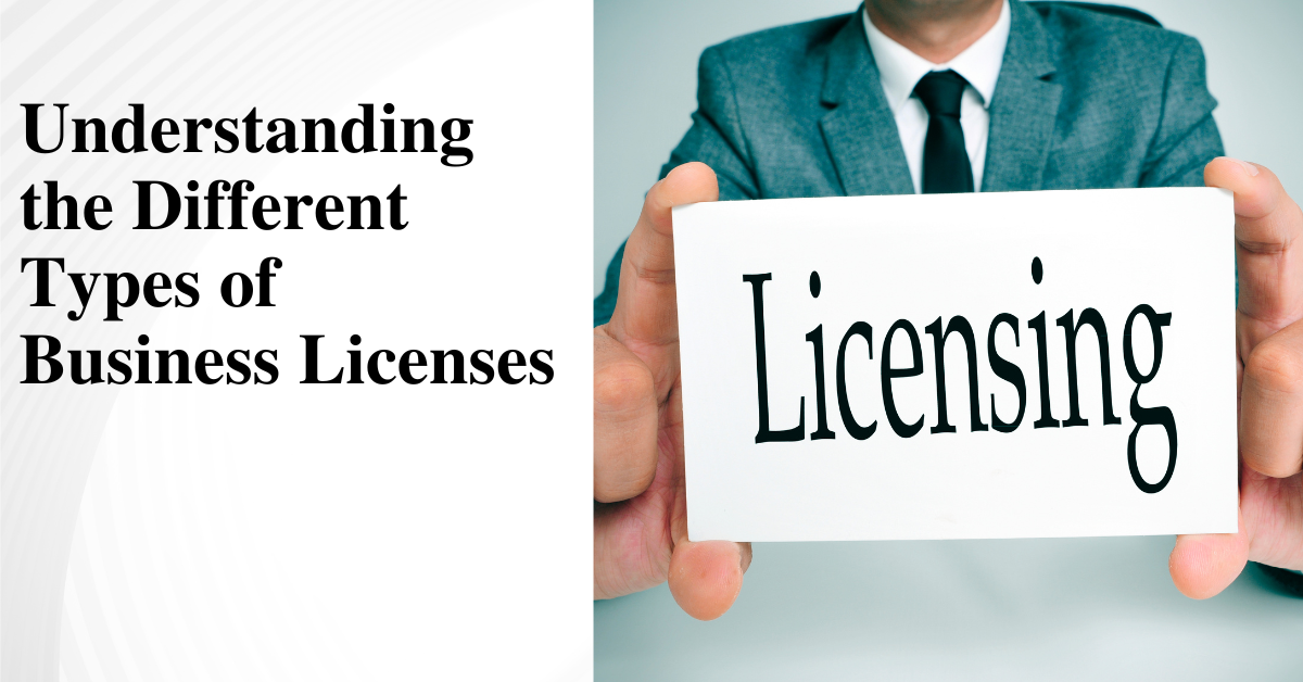 Understanding the Different Types of Business Licenses