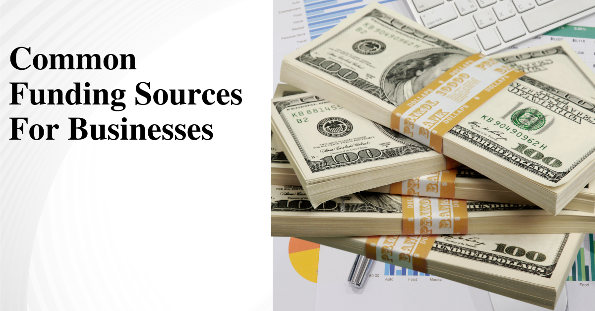 Common Funding Sources For Businesses