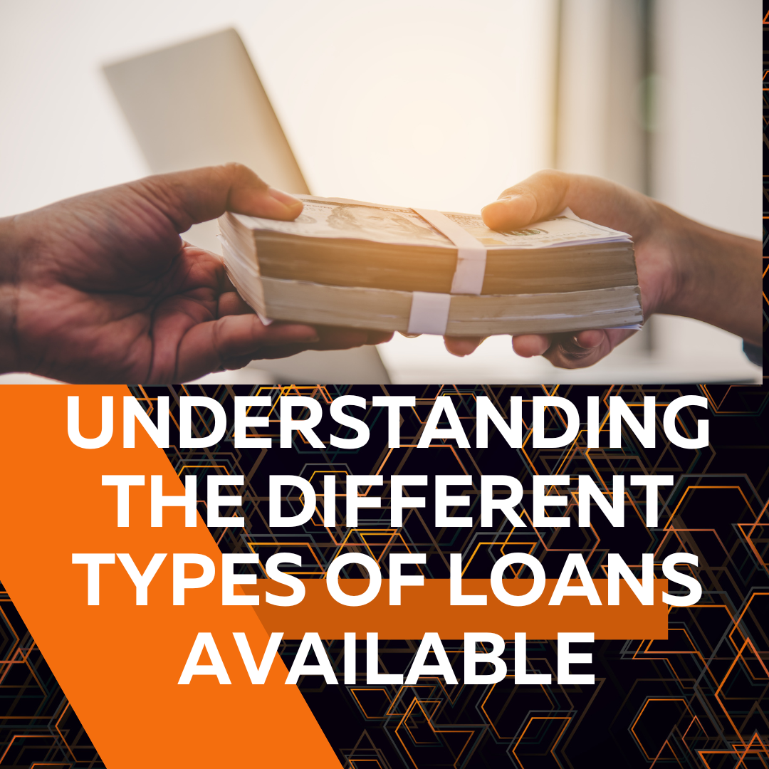Understanding the Different Types of Loans Available