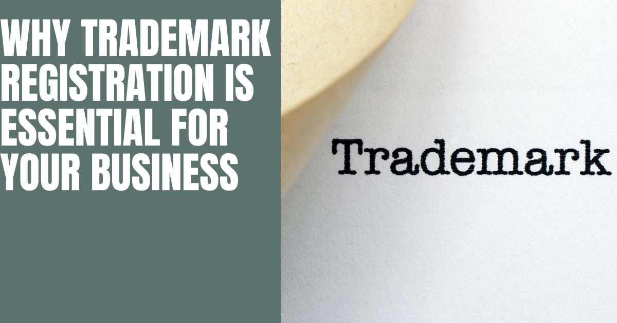 Why Trademark Registration is Essential for Your Business
