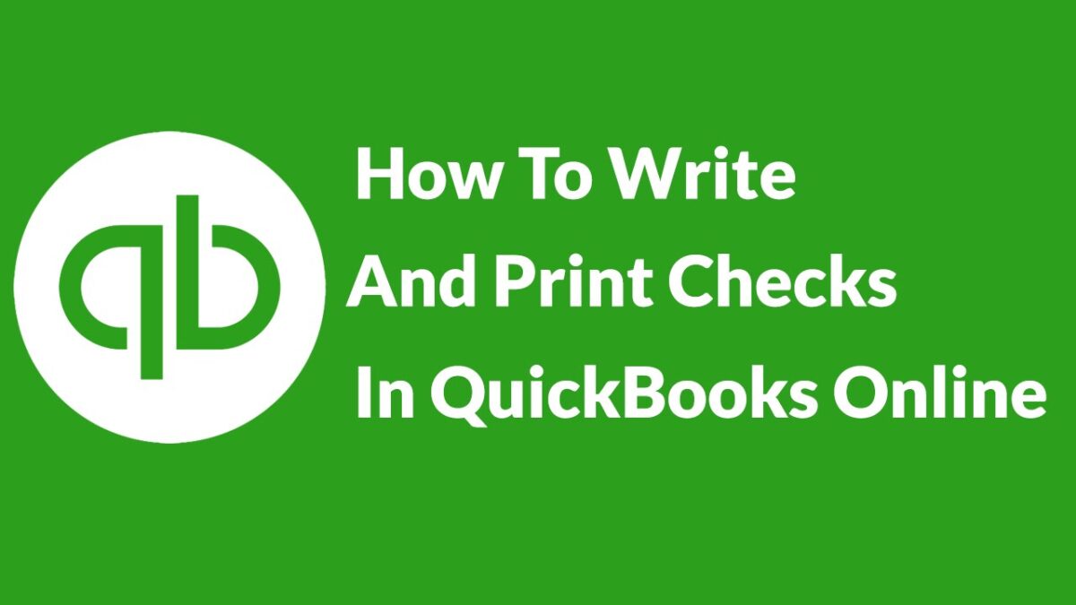 How To Write & Print Checks In QuickBooks Online?